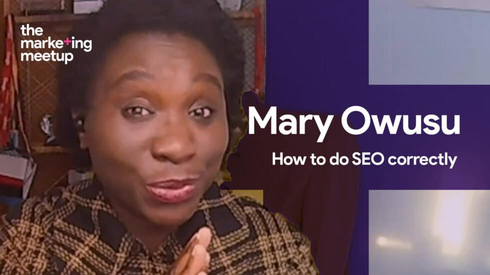 How to Do SEO Correctly - Mary Owusu | The Marketing Meetup