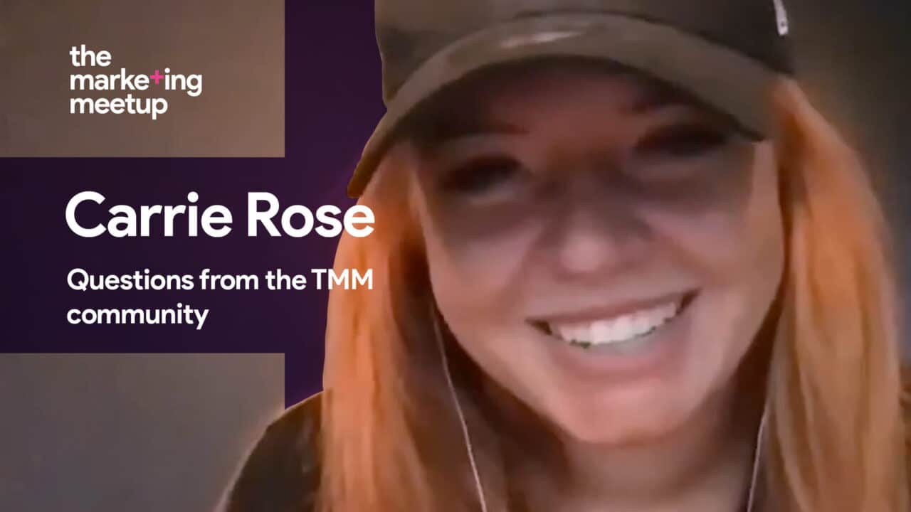 A Q&A with Carrie Rose | The Marketing Meetup