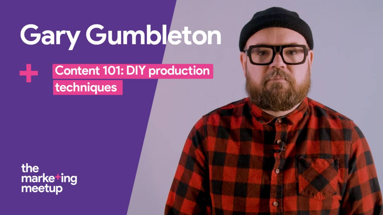 Content 101: DIY production techniques | The Marketing Meetup