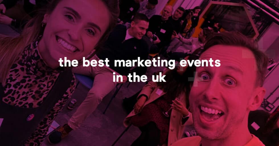 Nine of The Best Marketing Events in the UK - 2026 | The Marketing Meetup