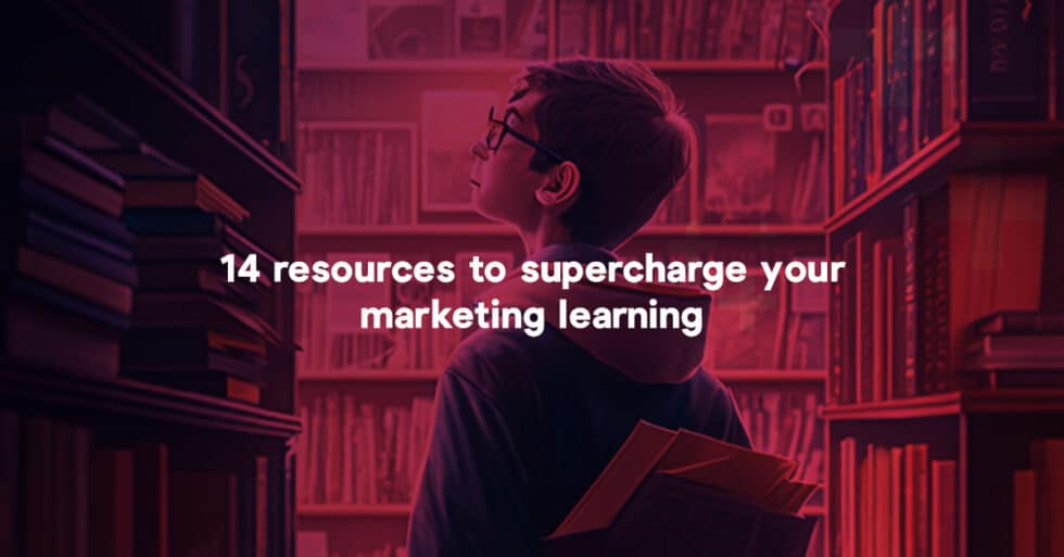 14 Resources to Supercharge Your Marketing Skills: Learn, Grow, and ...
