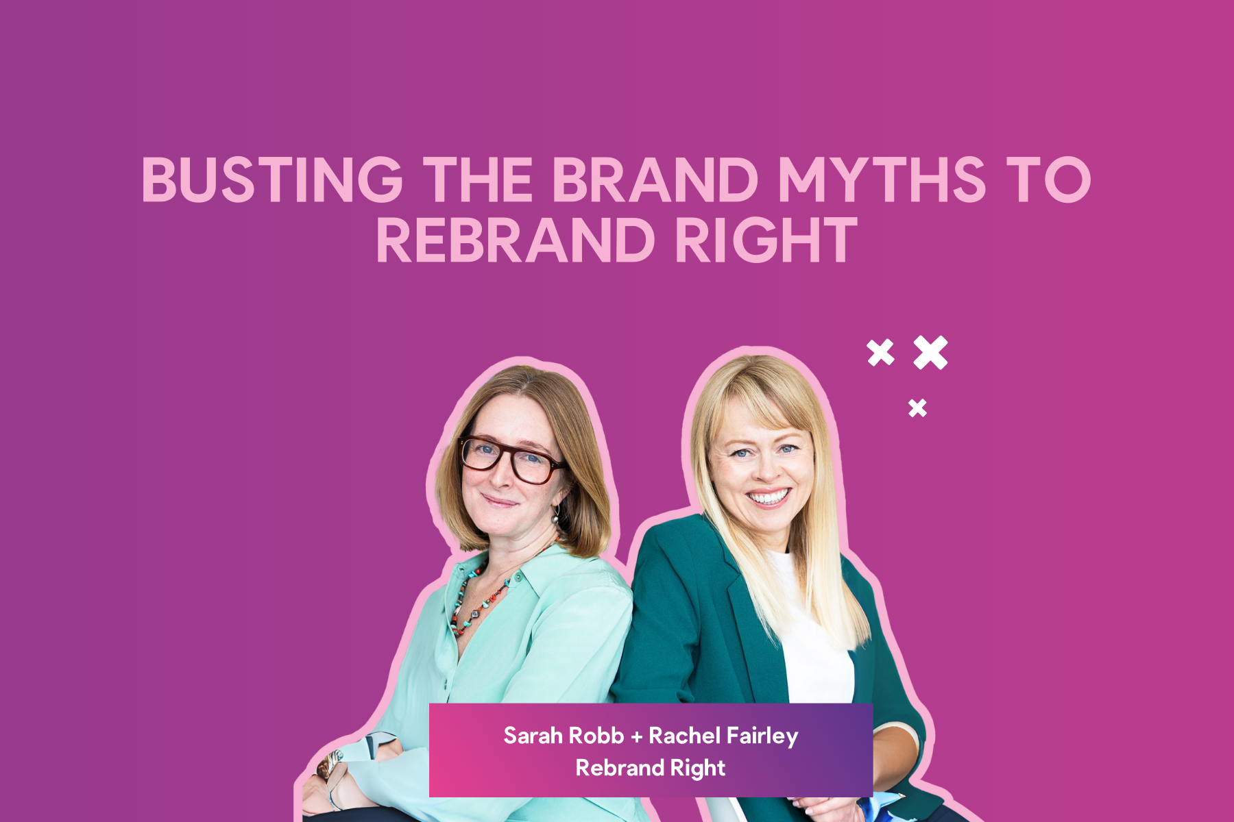 Busting the brand myths to rebrand right | The Marketing Meetup